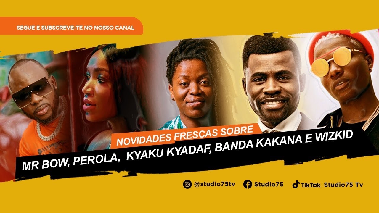 75 News - Novidades frescas sobre Pérola, Mr Bow, Kyaku Kyadaff, Banda ...
