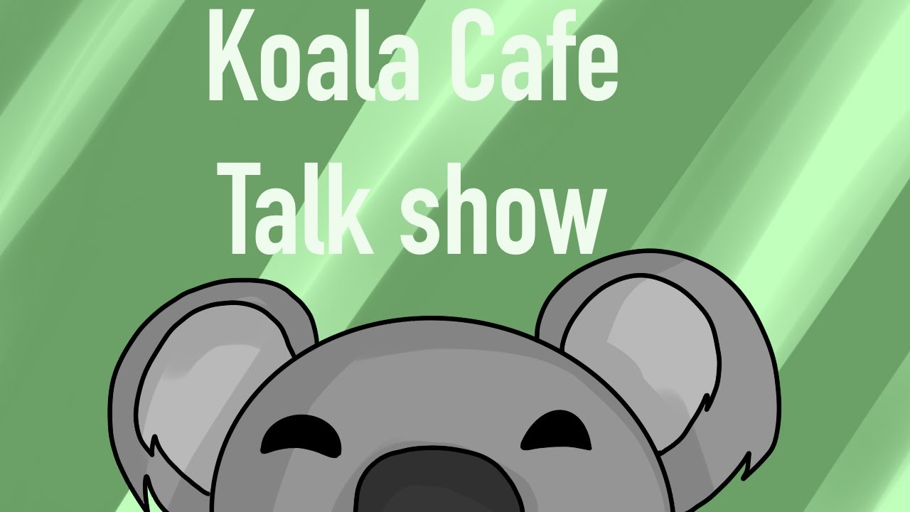 Koala Cafe Talk Show || Episode 5 - YouTube