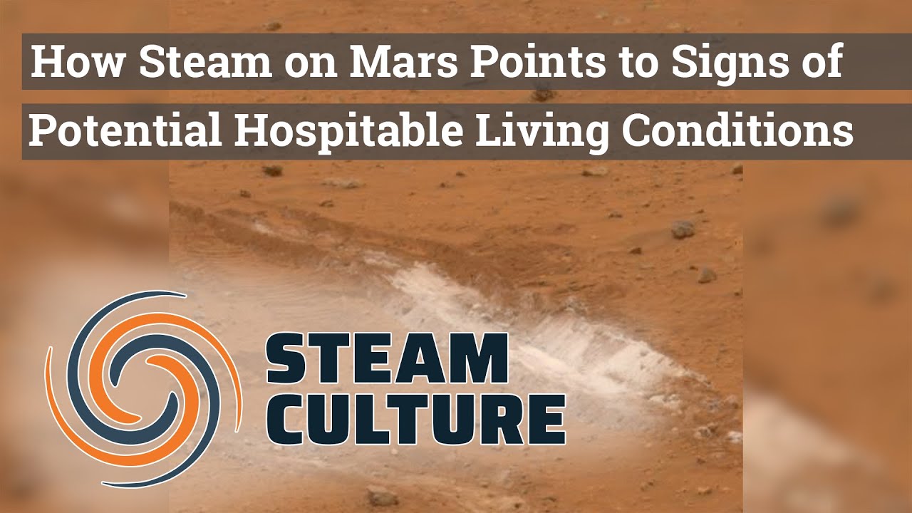 How Steam on Mars Points to Signs of Potential Hospitable Living ...