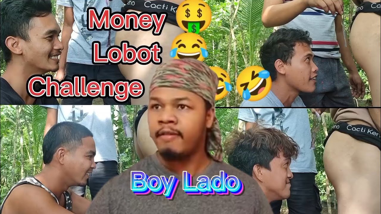 Lubot challenge ni Boy Lada 🤣😂😂 dai daa kaya ni Boy Lado ini 😁 - YouTube