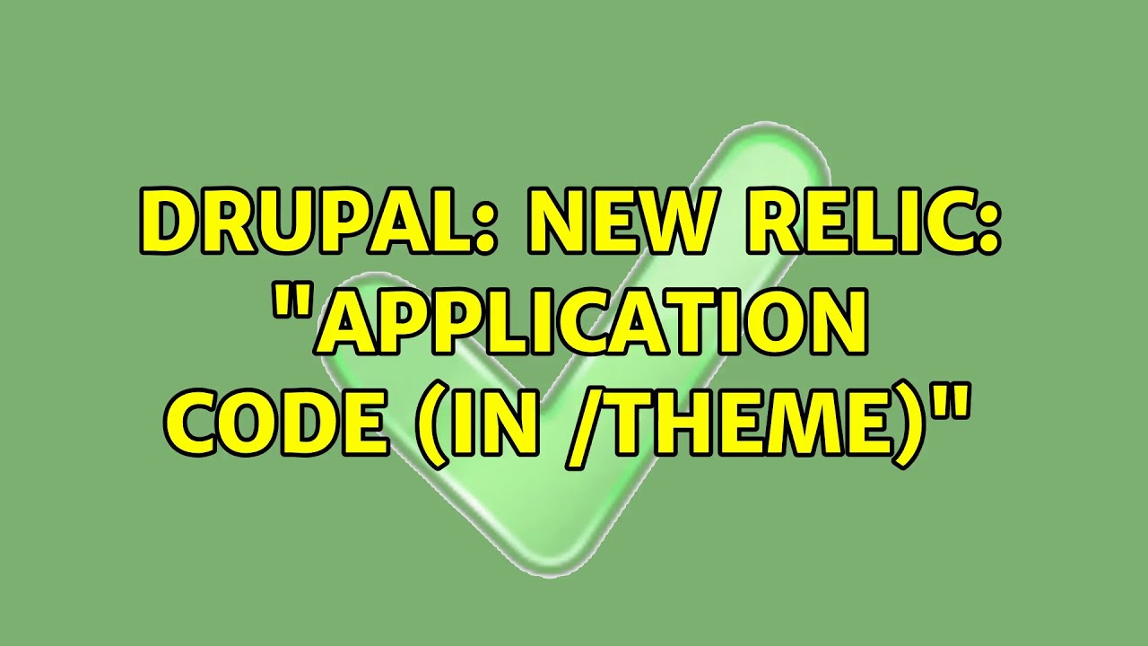 Drupal: New Relic: "Application Code (in /theme)" - YouTube