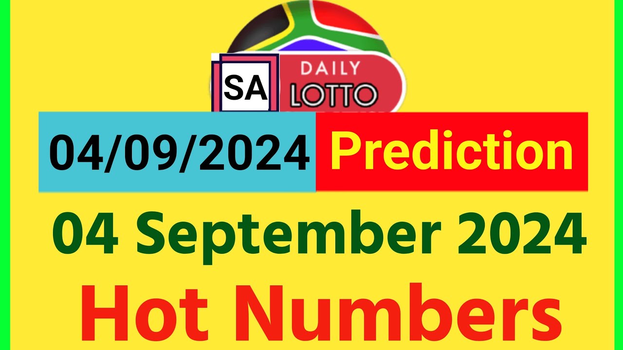 Daily Lotto Prediction 04 September 2024 | Today Daily Lotto Prediction ...