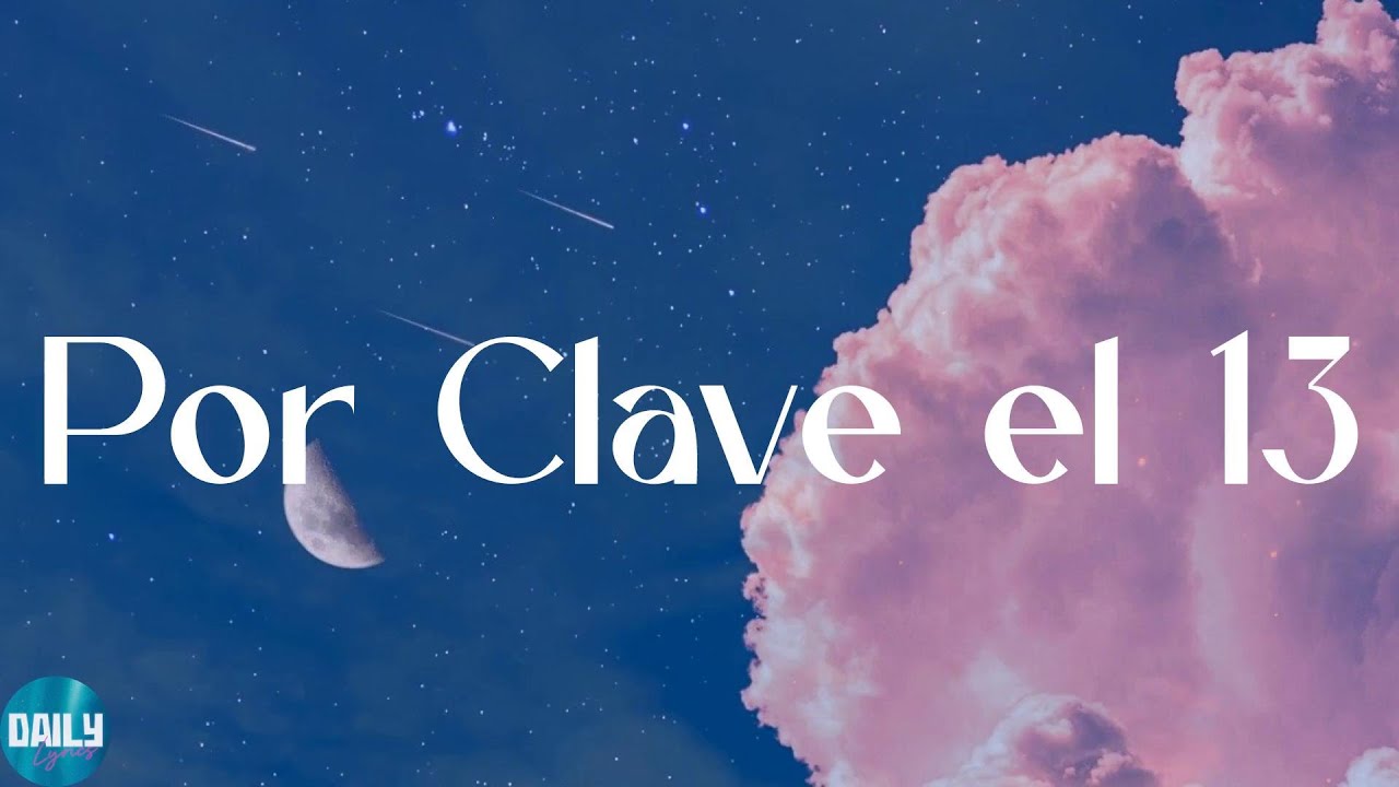 Betillo Guerrero - Por Clave el 13 (Lyrics) - YouTube