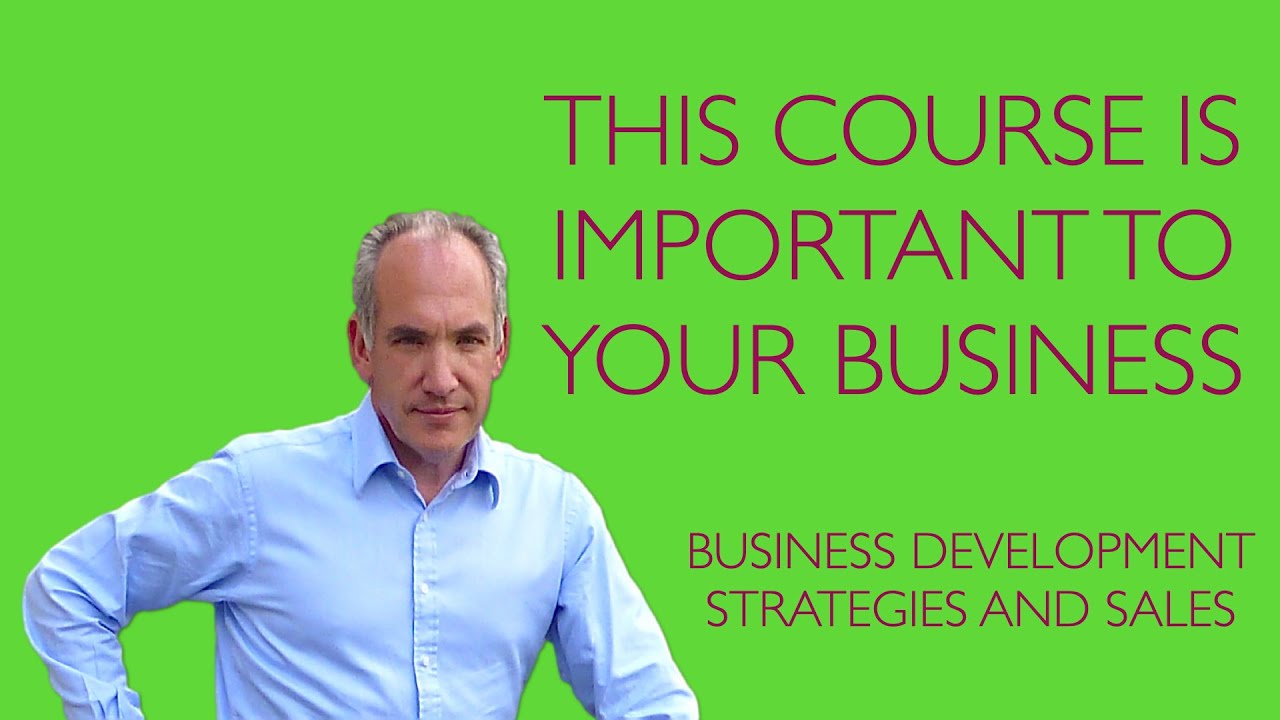 "Business Development & Sales" Why is This Course Important to Your ...