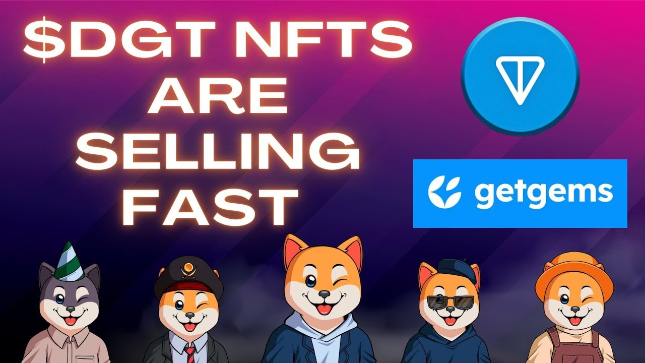 🐶 $DGT NFTs are LIVE on GETGEMS.io & TON BLOCKCHAIN 💰 NFT AIRDROP SOON 💰 1 NFT ONLY 5 $TON - YouTube