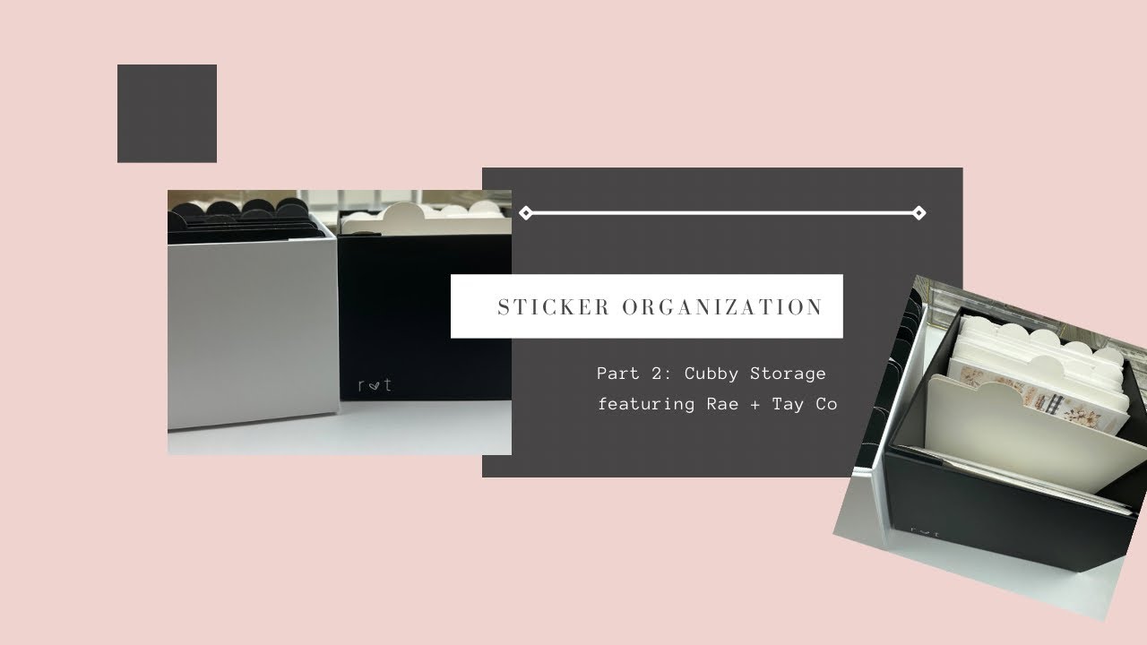 Sticker Organization | Part 2: Cubbies featuring Rae and Tay Co - YouTube