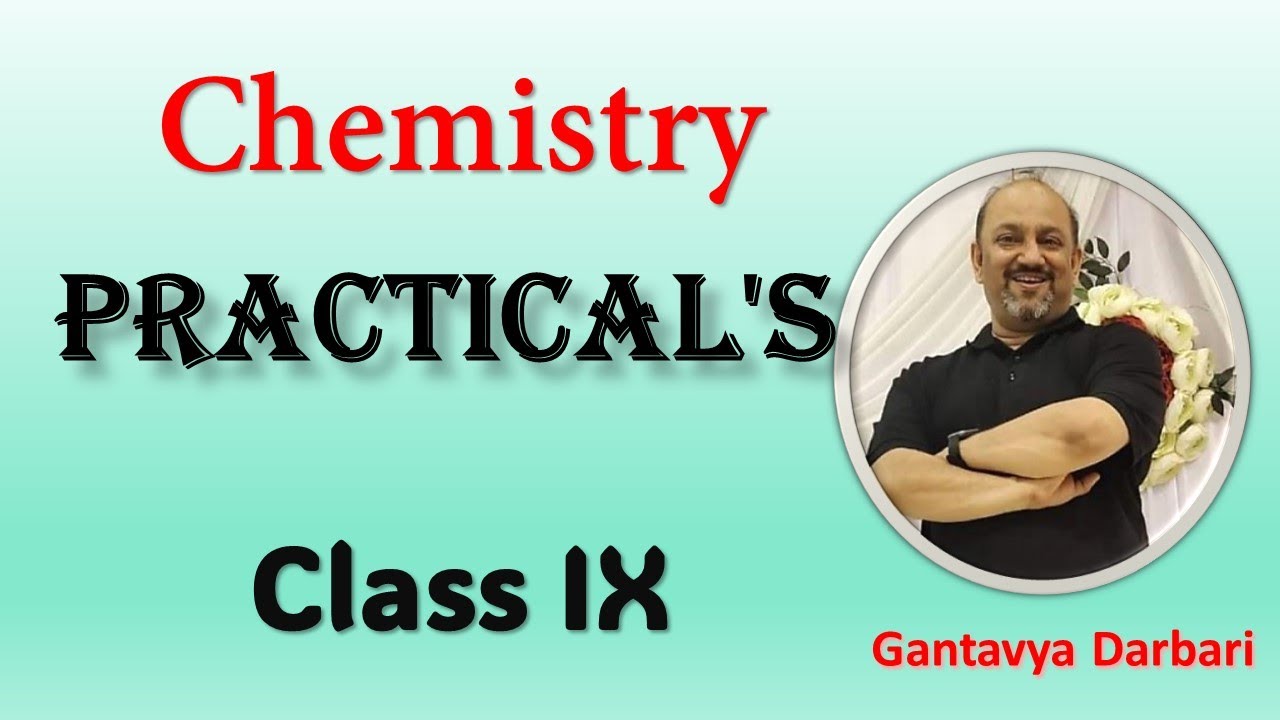 Class IX Chemistry Practicals: Hands-On Experiments for Beginners ...