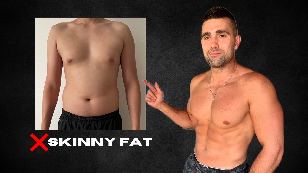 How To Fix Skinny Fat (Fast) - YouTube
