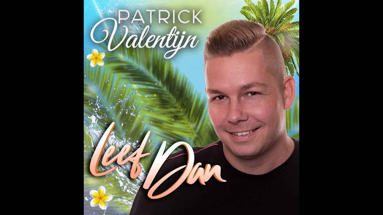 Patrick Valentijn - Leef Dan (officiële audio) - YouTube