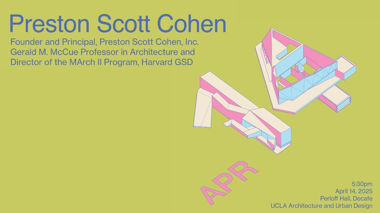 Preston Scott Cohen at UCLA AUD - Spring 2025 Event Series - YouTube