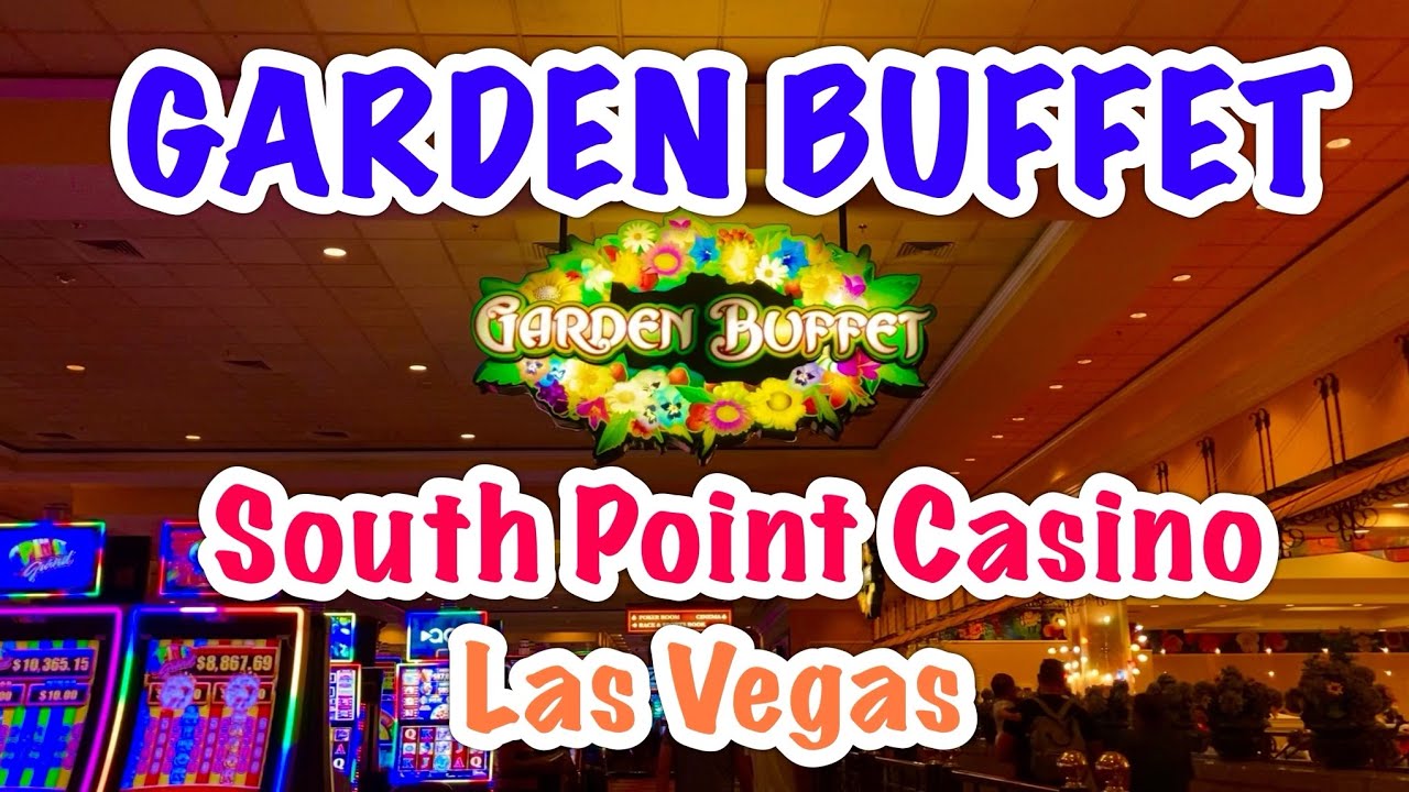 Garden Buffet - South Point Casino Las Vegas 2021 - YouTube