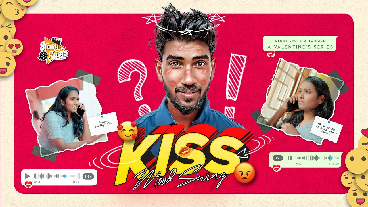Kiss Mood Swing | Kiss Day Special | Valentine's Day | Story Spotz ...