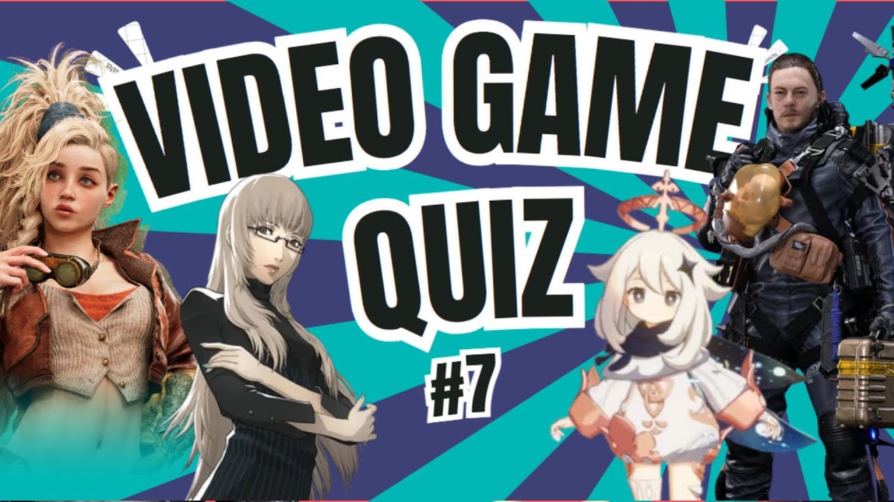 VIDEO GAME QUIZ #7 (MUSIC, TRAILER ,CHARACTER ) - YouTube