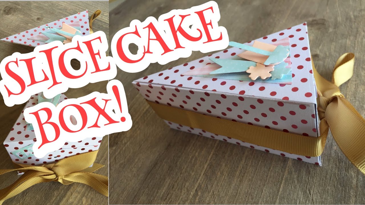 HOW TO MAKE CAKE SLICE BOX | Party favor using a die-cut - YouTube