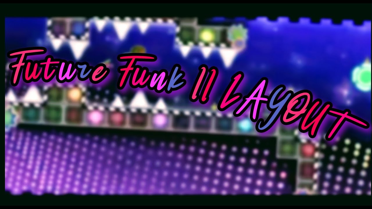 Future Funk 2 FULL LAYOUT - YouTube