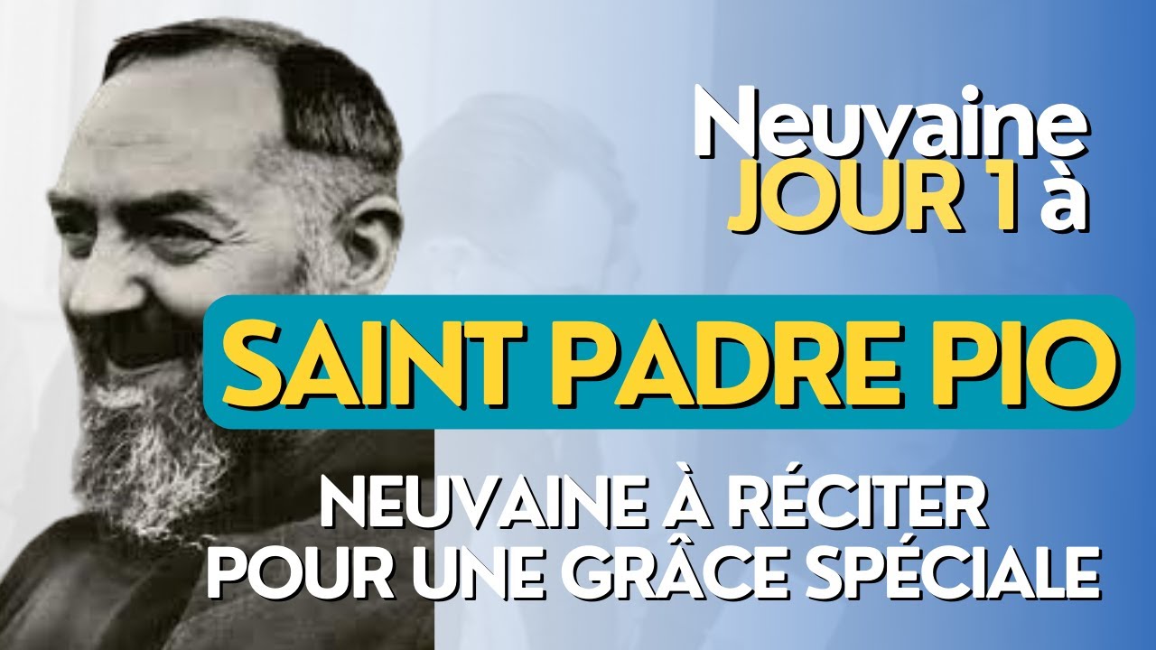 🙏 PREMIER JOUR de la NEUVAINE à SAINT PADRE PIO 🙏 - YouTube