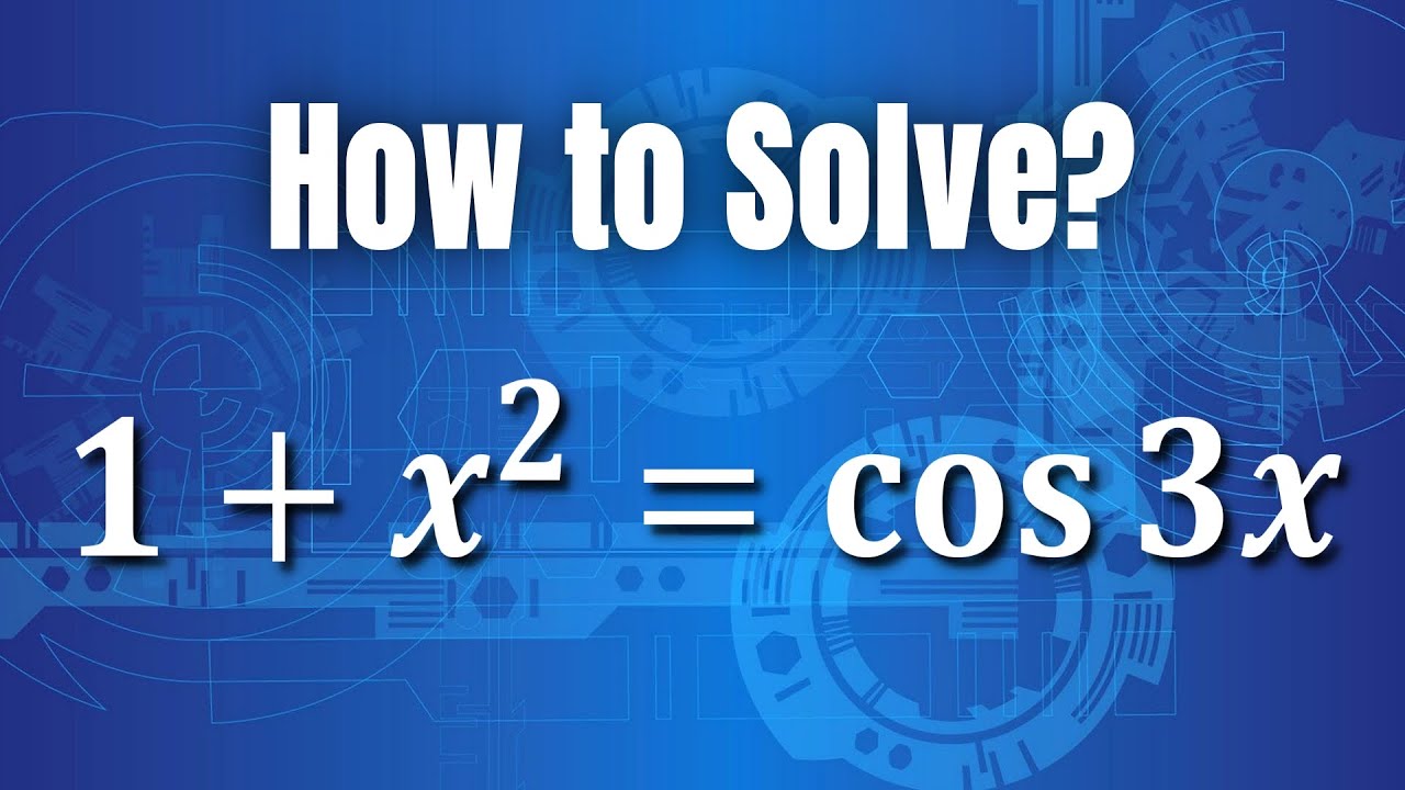 1 x 2 cos3x How To Solve Equation Containing Algebraic Trigonometric 1-x-2-cos3x-how-to-solve-equation-containing-algebraic-trigonometric