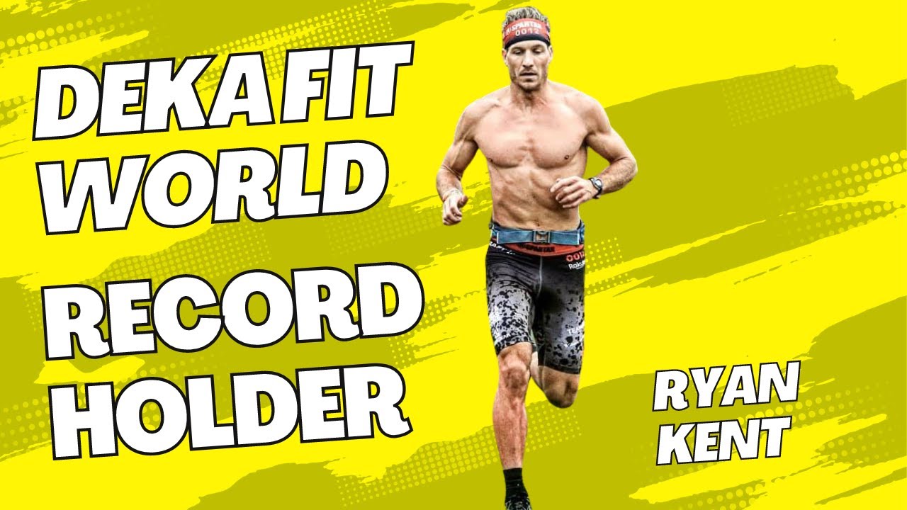 Ryan Kent - Deka Fit World Record Holder - YouTube