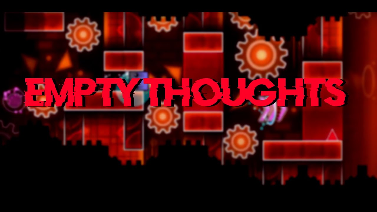 Geometry Dash - Empty Thoughts by: me (demon) 240hz - YouTube