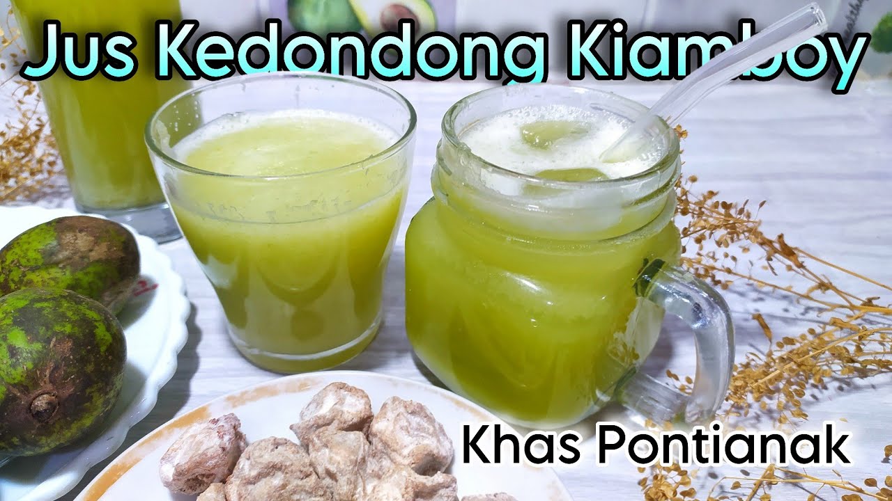 Jus Kedondong Kiamboy Khas Pontianak||Asem Asin Manis Seger Banget ...