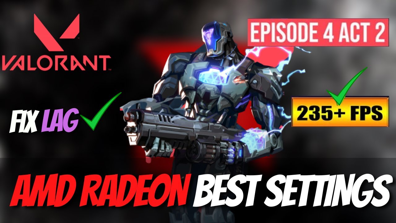 VALORANT: AMD Radeon Best Settings For FPS Boost| Update 2022 👈 - YouTube