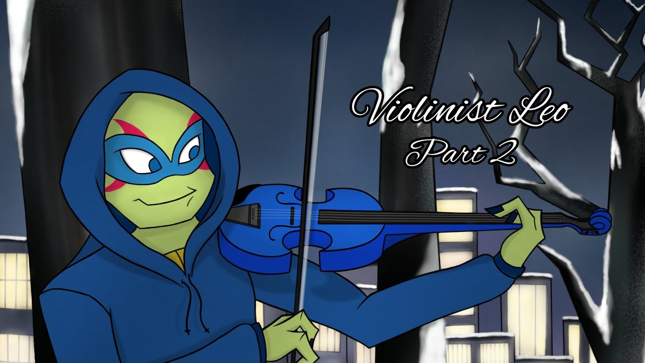 Rise of the TMNT Violinist Leo, Part 2 - YouTube