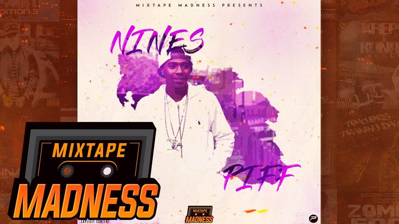 Nines - Piff #BlastFromThePast | @MixtapeMadness - YouTube Music