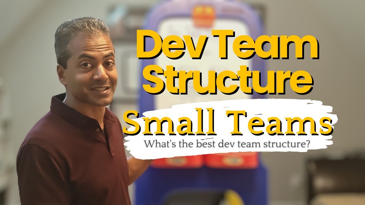 Dev Team Structure: Small Team - YouTube