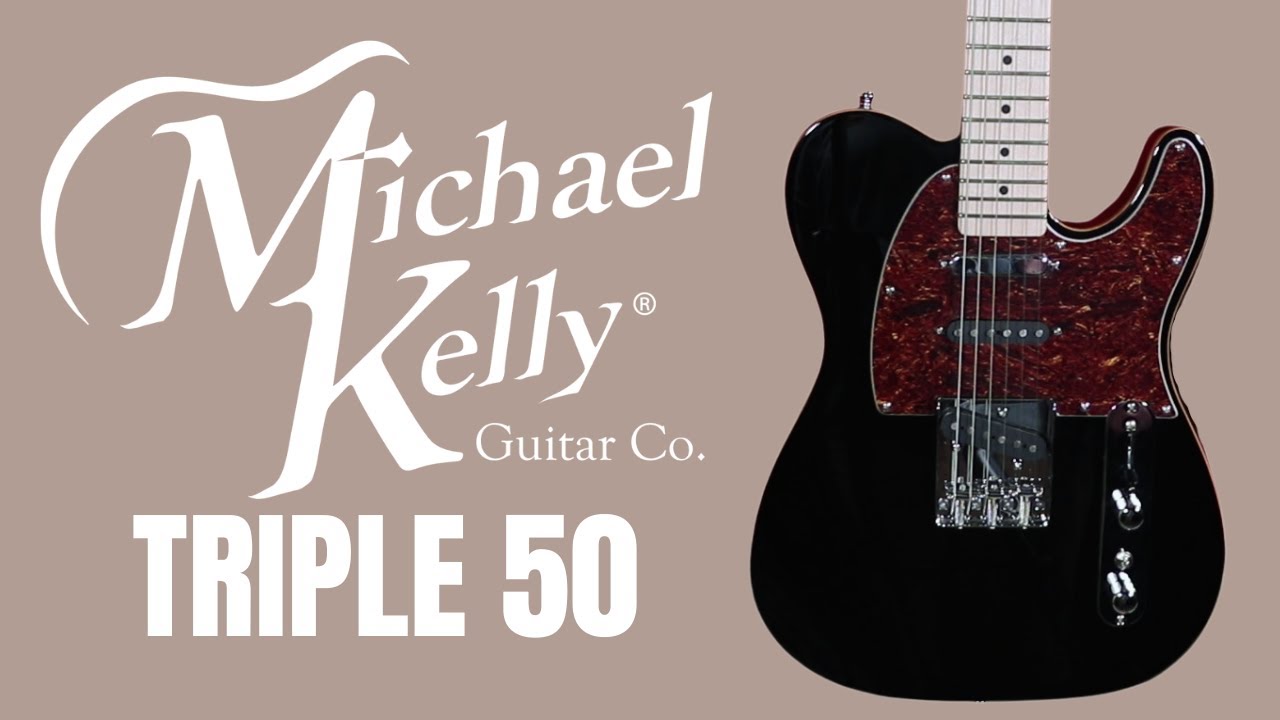 Michael Kelly Triple 50 - Three Pickup Tele Style with Twangy, Diverse ...