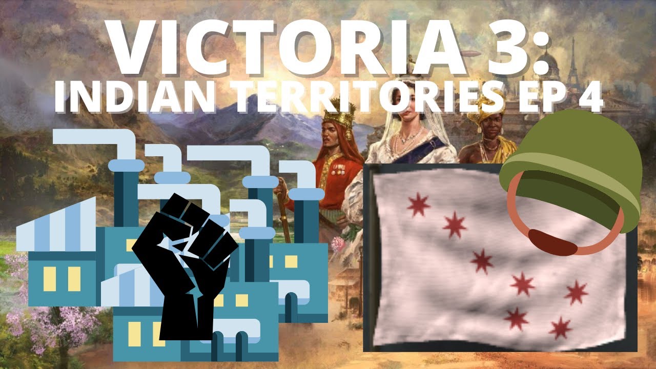 Victoria 3: Indian Territories - Final Preparations for WAR w/ USA - Ep ...