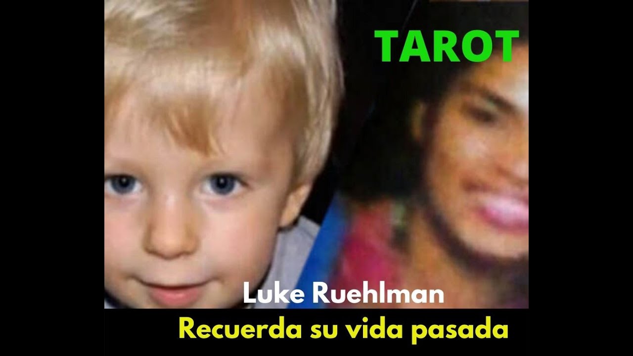 Tarot Vidas Pasadas - El niño Luke Ruehlman recuerda que era una mujer ...