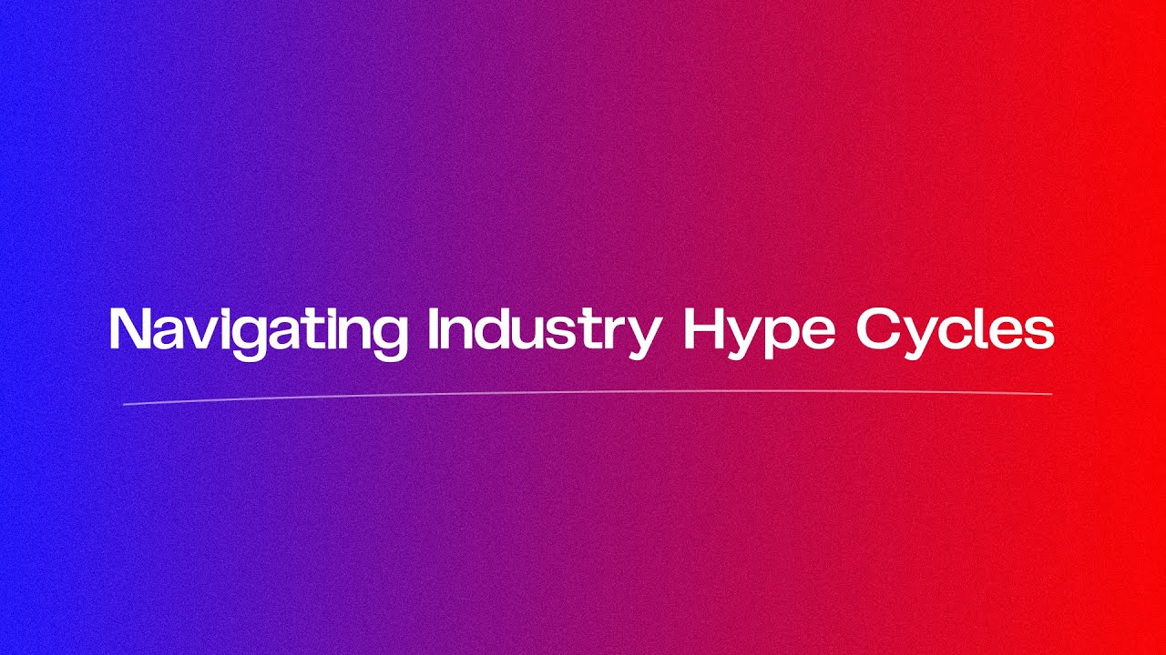 Navigating Industry Hype Cycles - YouTube