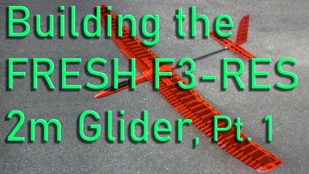 Fresh F3-RES 2M Glider - Basic Setup for Build, Pt1 - YouTube