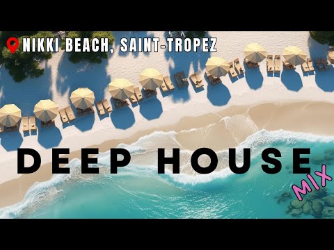 Deep House Mix | 1 Hour Lounge & Chill Session | Nikki Beach Saint-Tropez