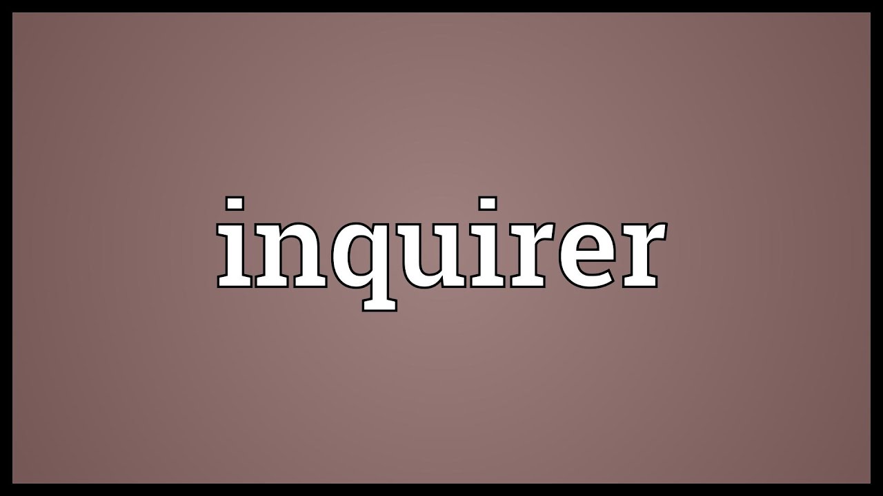 Inquirer Meaning YouTube inquirer-meaning-youtube