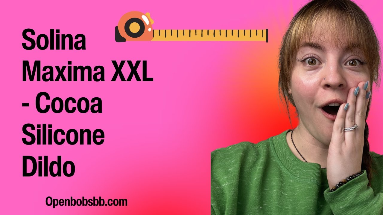 Educational Sex Toy Review - Solina Maxima XXL Cocoa Silicone Dual ...