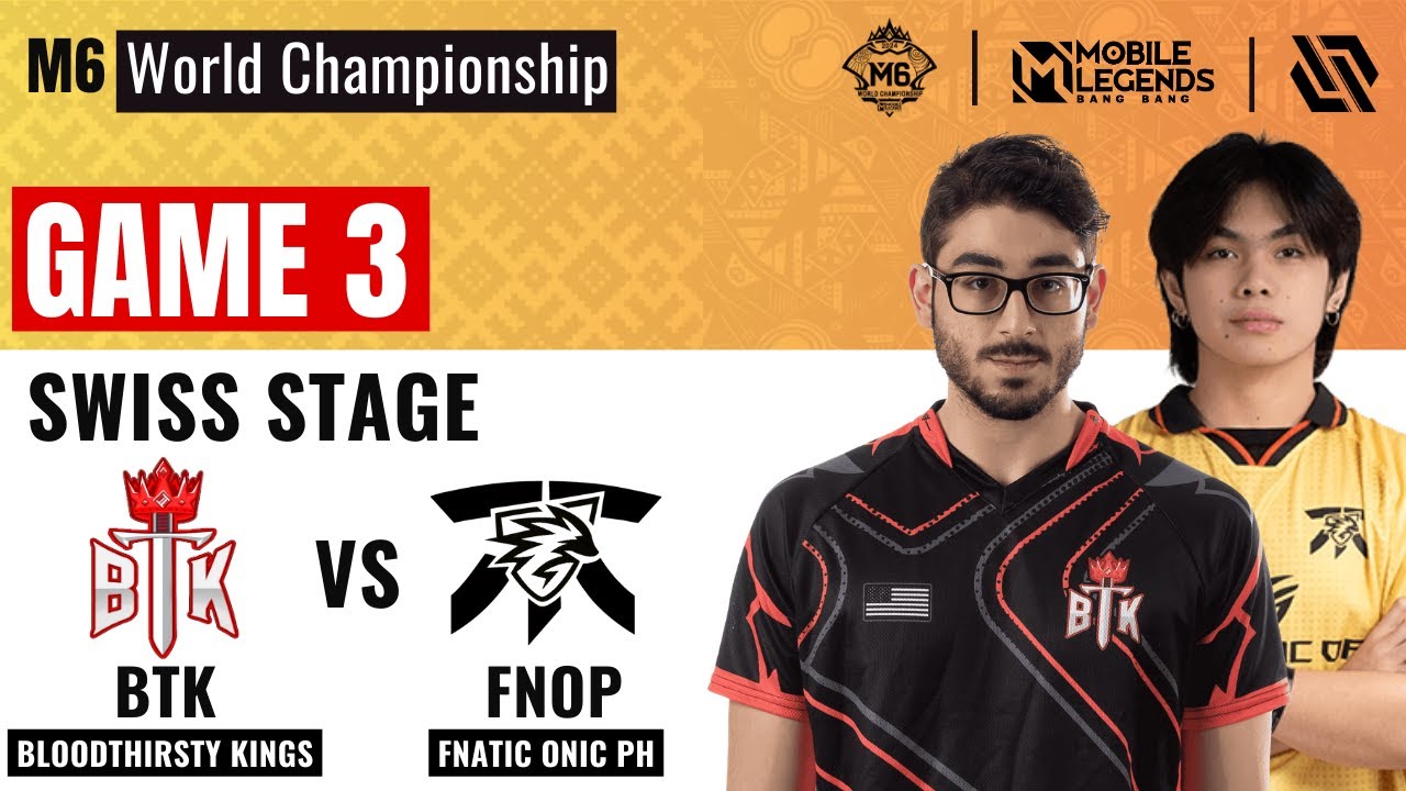 BTK VS FNOP GAME 3 | BLOODTHIRSTYKINGS vs FNATIC ONIC PH GAME 3 | MLBB ...