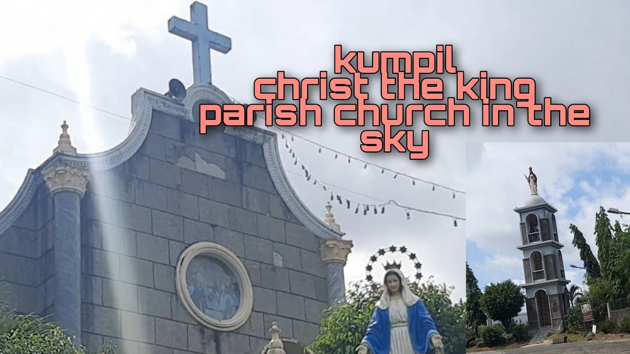 SAKRAMENTO NG KUMPIL CHRIST THE KING PARISH CHURCH IN THE SKY MUZON ...