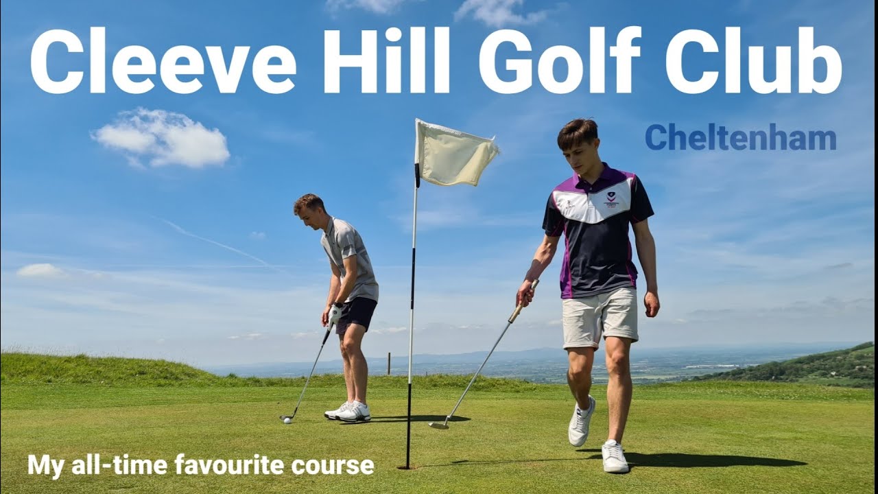 Cleeve Hill Golf Club - My All-Time Favourite Golf Course - YouTube