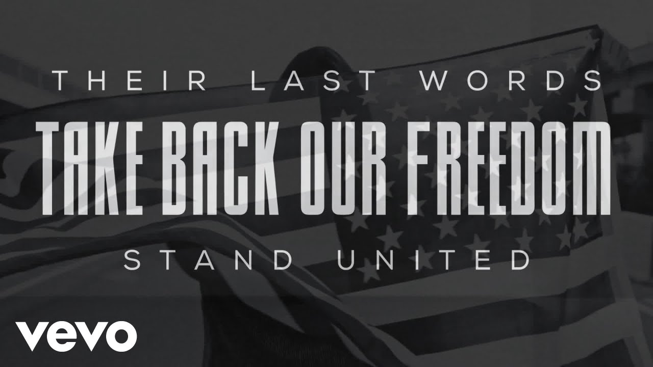 Take Back Our Freedom - Their Last Words (Lyric Video) - YouTube