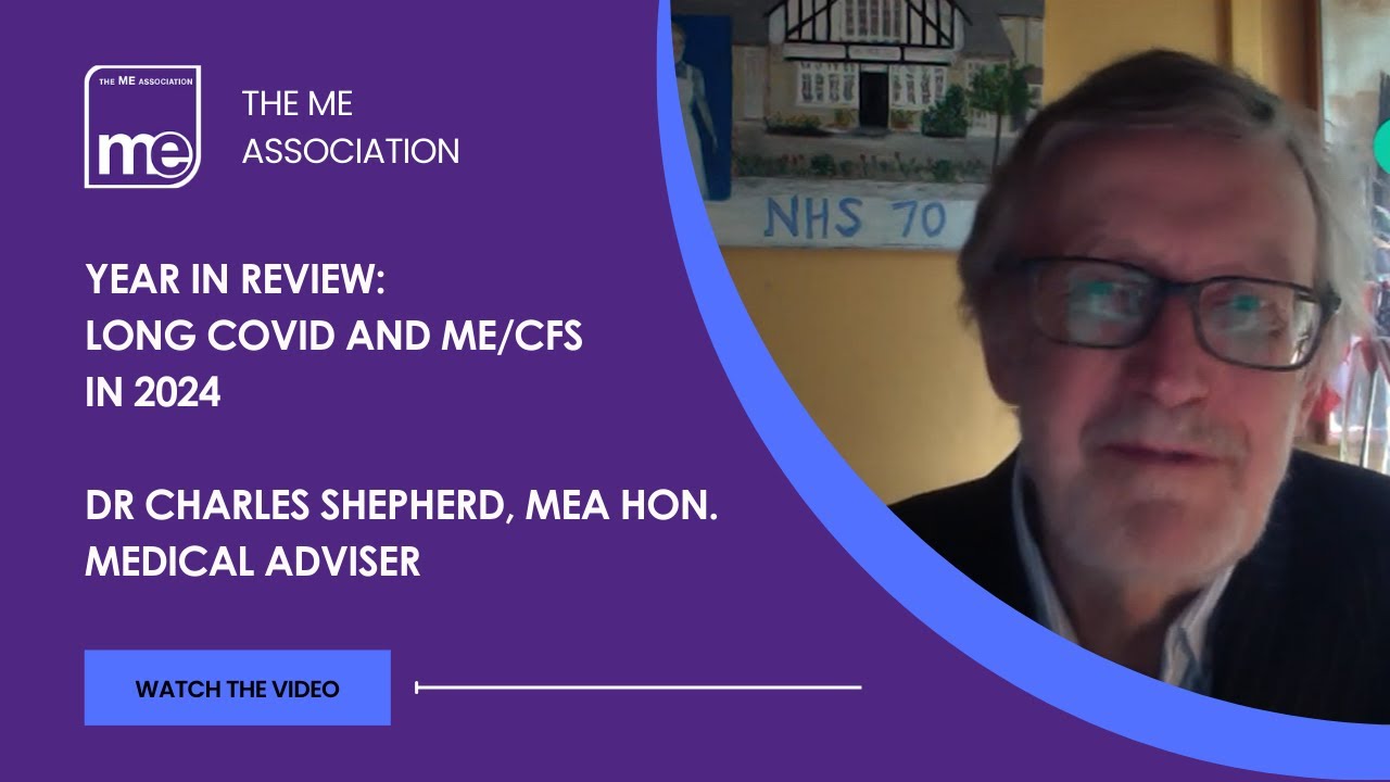 Year in Review: Long COVID and ME/CFS in 2024 - Dr Charles Shepherd ...