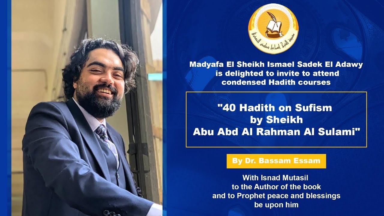 Dr. Bassam Essam reading and commenting on "40 Hadiths on Sufism" by ...