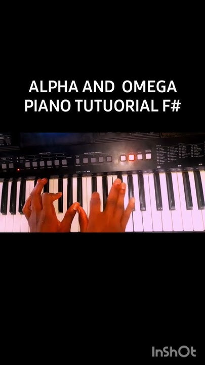 🔥🔥ALPHA AND OMEGA PIANO F# TUTORIAL INSTRUCTOR FESTUS - YouTube