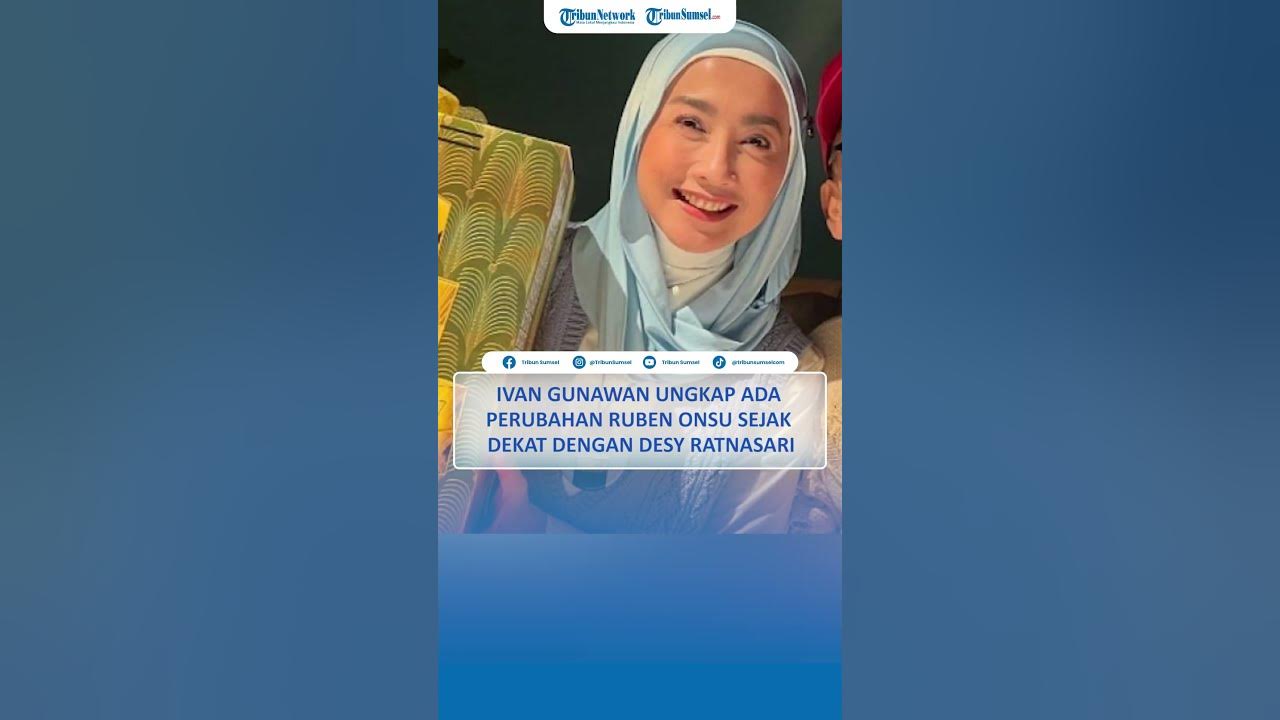 Ivan Gunawan Ungkap Ada Perubahan Ruben Onsu Sejak Dekat dengan Desy Ratnasari - YouTube