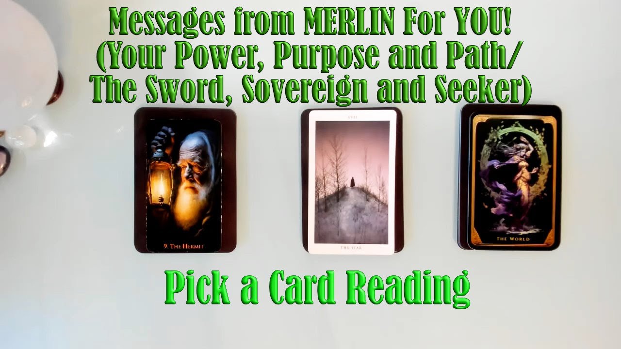 MESSAGES FROM MERLIN FOR YOU! YOUR POWER, PURPOSE AND PATH! PICK A CARD ...