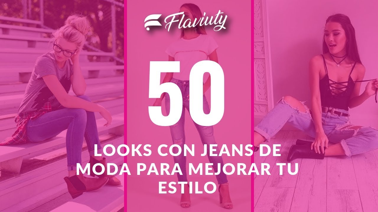 50 Looks De Jeans De Moda Para Mejorar Tu Estilo Youtube