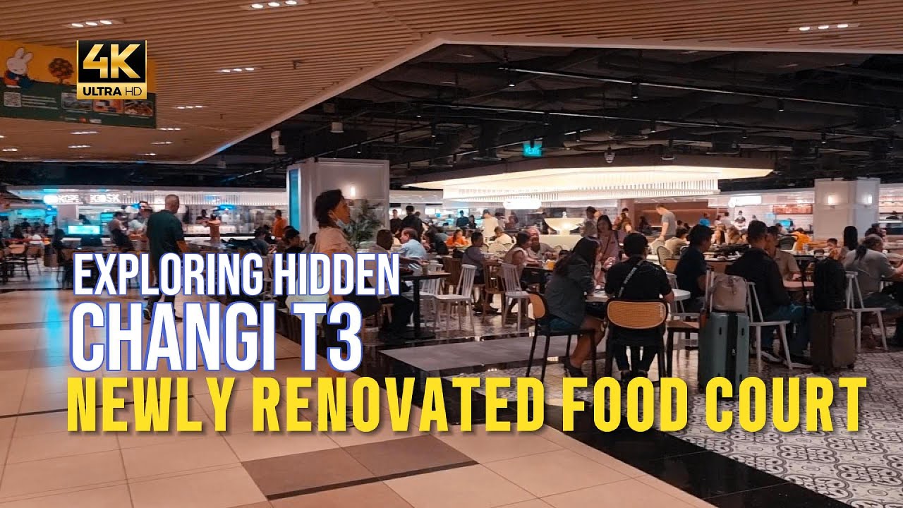 EXPLORING HIDDEN CHANGI T3 NEWLY RENOVATED FOOD COURT #explore #hidden ...