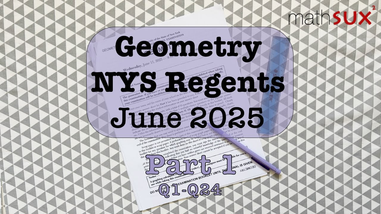 Geometry NYS Regents | June 2025 | Part 1| MathSux - YouTube