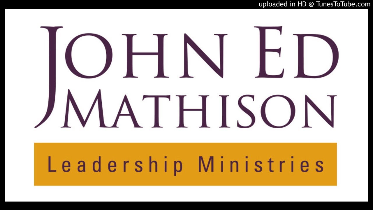 John Ed Mathison Leadership Ministries - May 25, 2021 - YouTube
