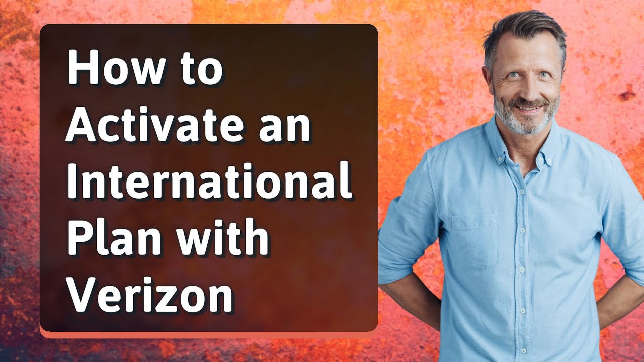 How to Activate an International Plan with Verizon - YouTube